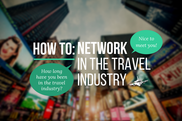 #JobPrep 4: How to network in the travel industry